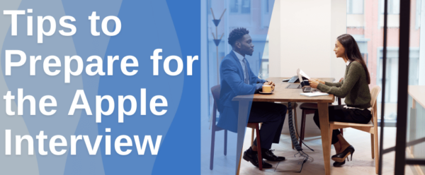 11 Useful Tips to Prepare for an Apple Interview - Interviewjoy, Inc.